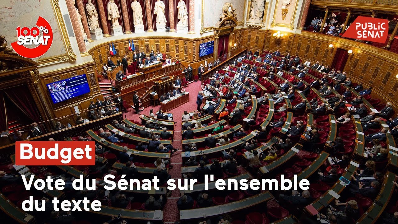 Budget : vote sur l’ensemble du texte au Sénat - YouTube