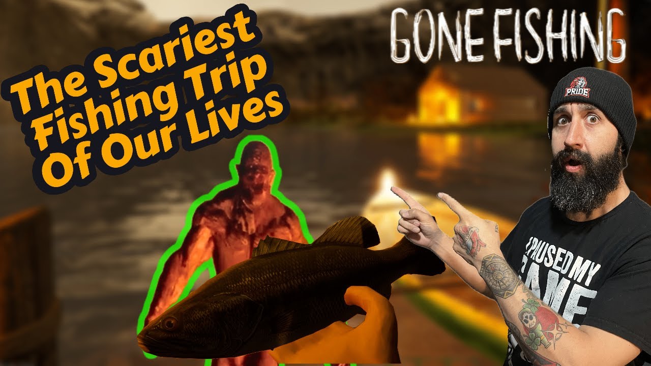 Most Terrifying Fishing Game EVER! | Gone Fishing Co-Op Horror Gameplay ...