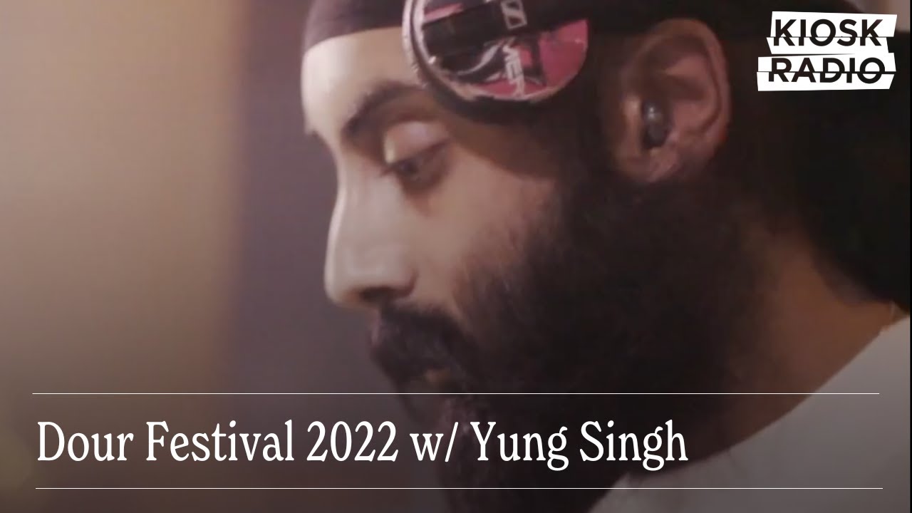 Yung Singh | Kiosk Radio x Dour Festival 2022 - YouTube