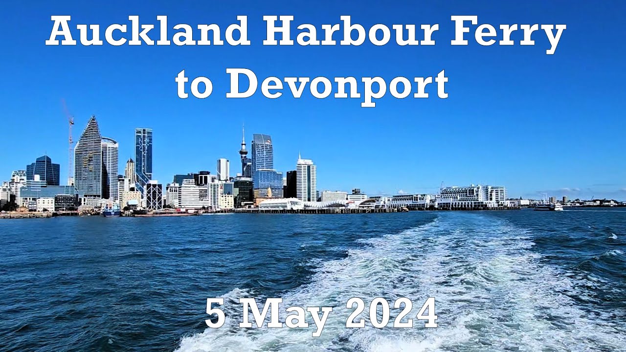 Auckland Harbour Ferry to Devonport (5 May 2024) - YouTube