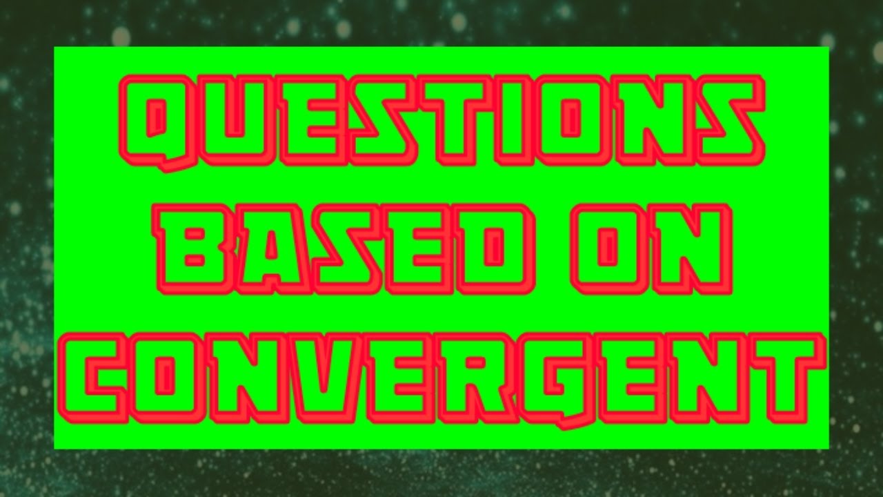 Question based on convergent sequence - YouTube