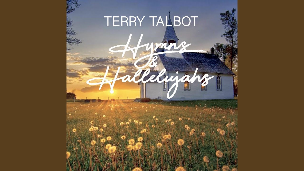 Peace Like a River / There Is a Fountain - Terry Talbot: Song Lyrics ...