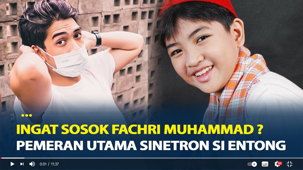 Ingat Sosok Fachri Muhammad ? Pemeran Utama Sinetron Si Entong, Ini ...