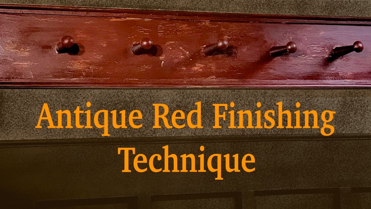 Create a Red Antique Finish - YouTube