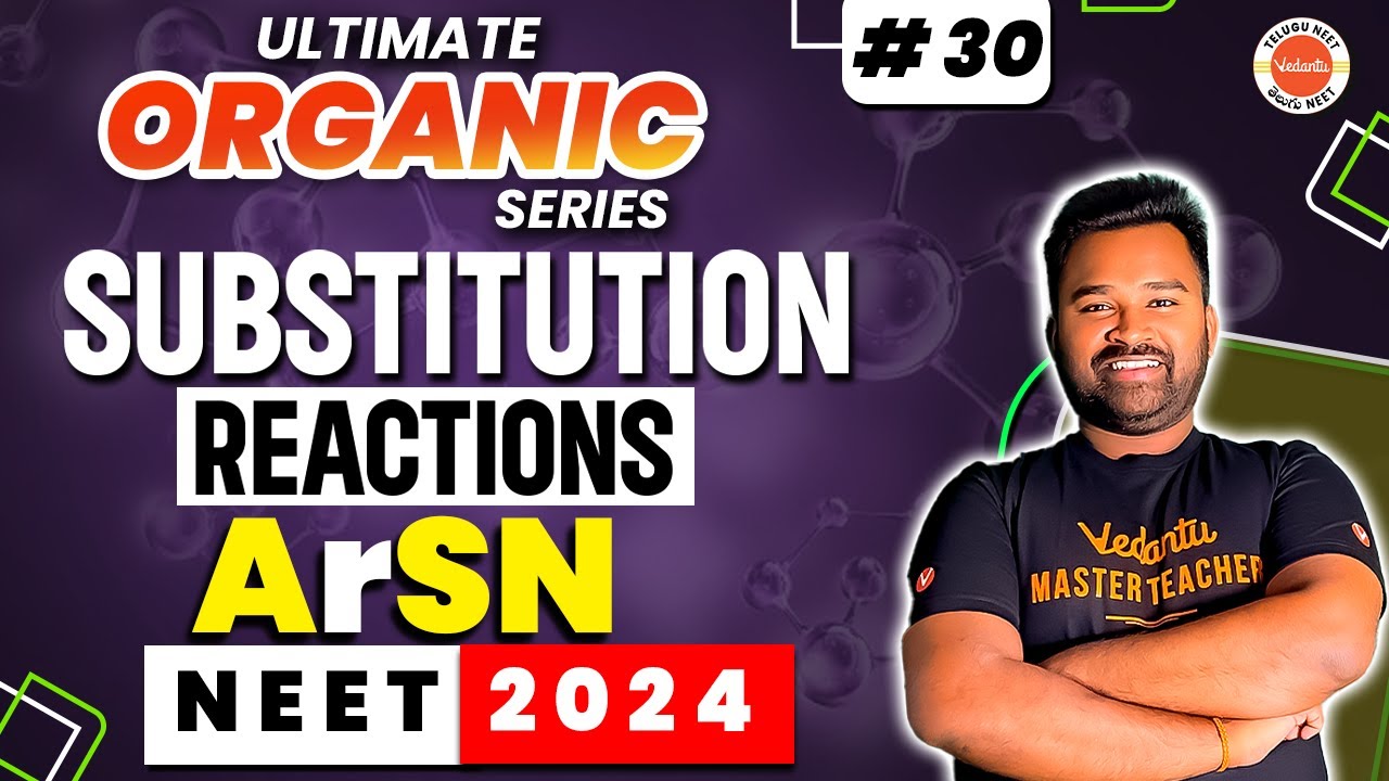 Organic Reagents | ArSN Mechanism | Organic Chemistry Class 11 | Part ...