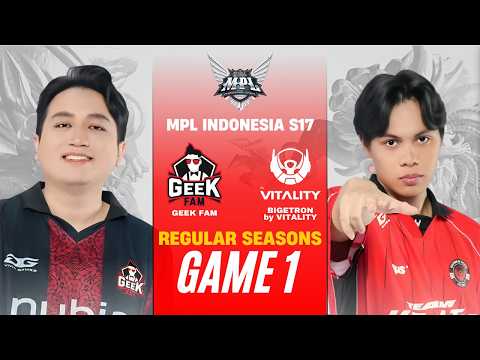[GAME 1] GEEK FAM vs BIGETRON VITALITY MPL ID S17 REGULAR SEASON | GEEK vs BTR