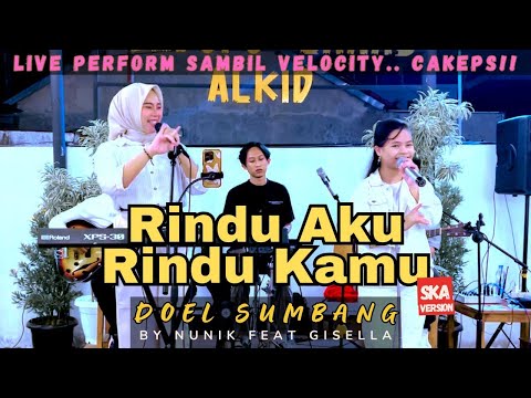 KEREEN!! Versi SKA RINDU AKU RINDU KAMU - DOEL SUMBANG | (LIVE NGAMEN) BY GISELLA FT. NUNIK