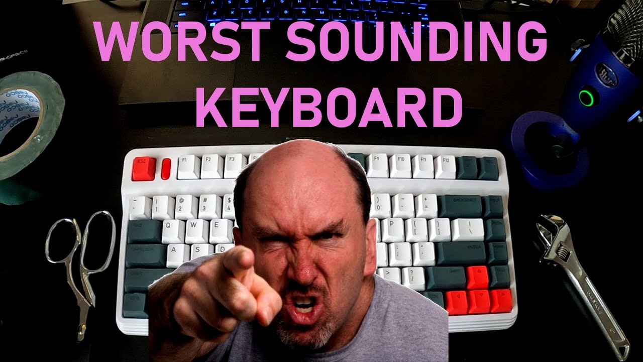 😠 Worst Sounding Keyboard 😠 - YouTube