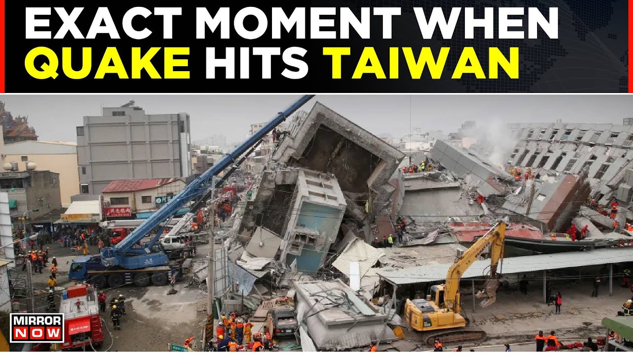 Dramatic Visuals Surface As Taiwan Rocked By 'Strongest Earthquake in ...