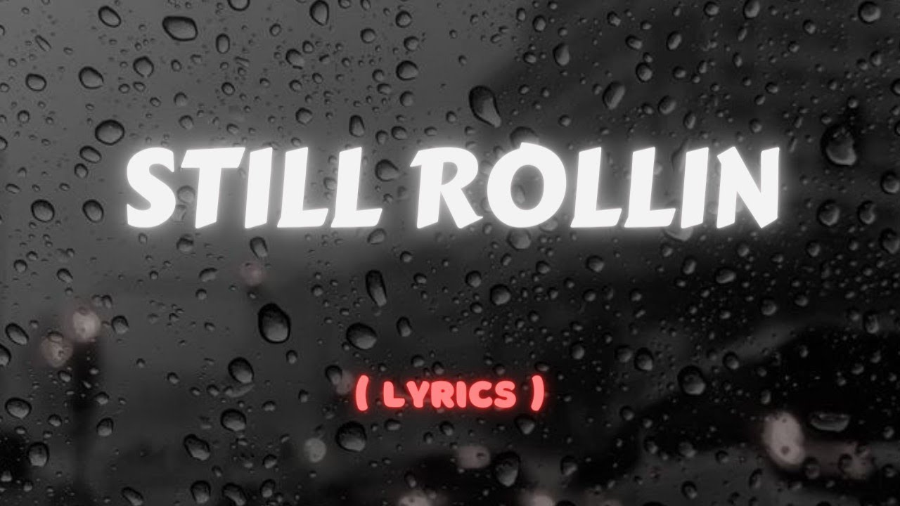 STILL ROLLIN - SHUBH ( LYRICS) - YouTube