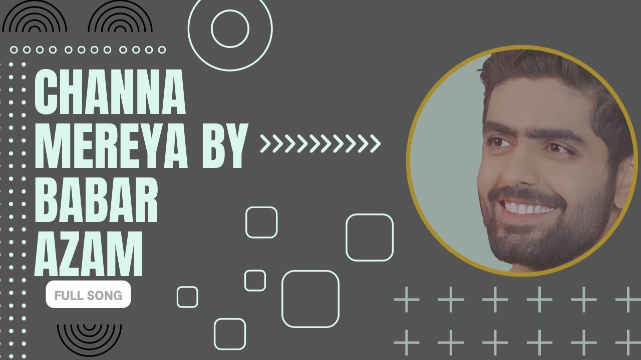 Channa Mereya by Babar Azam|Full Song|hiesnbergsid - YouTube Music