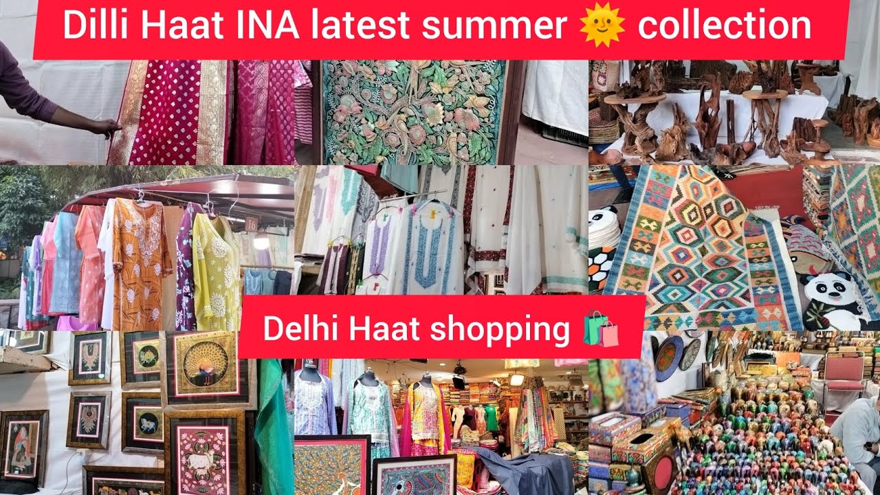 Dilli Haat INA || Delhi haat INA latest video || Exclusive summer 🌞 ...