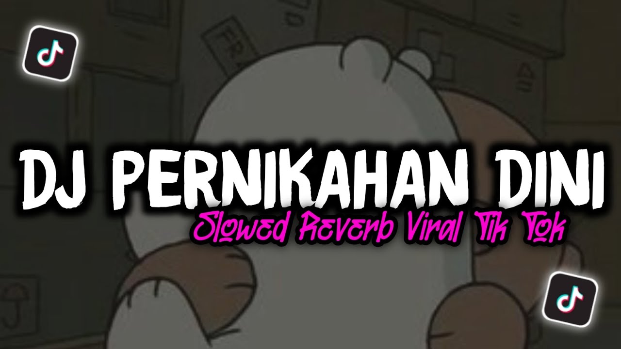 Dj Pernikahan Dini X Slowed Reverb Viral Tik Tok ( Fikri Eneste Rimex ...