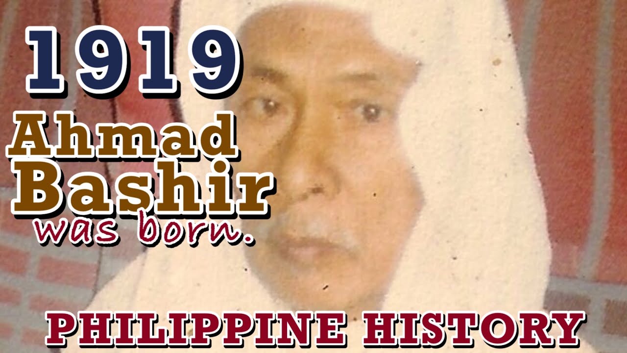 1919 Ahmad Bashir was a Filipino Muslim Islamic scholar was born in ...