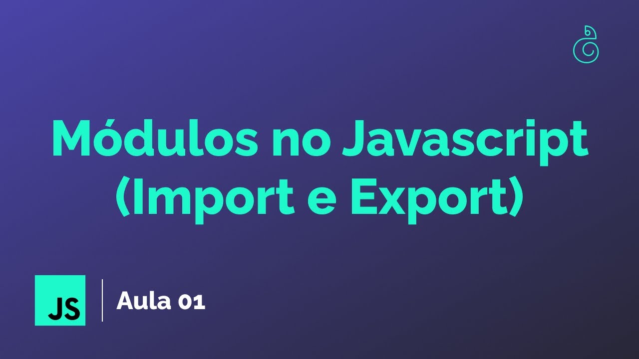 #01 - Módulos no Javascript | Curso Mínimo de Javascript para Aprender ...