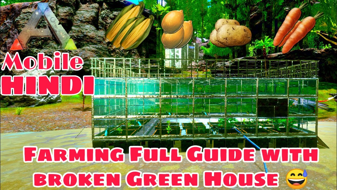 Farming Full Guide Ark Mobile Hindi Gameplay With Broken Green House ...