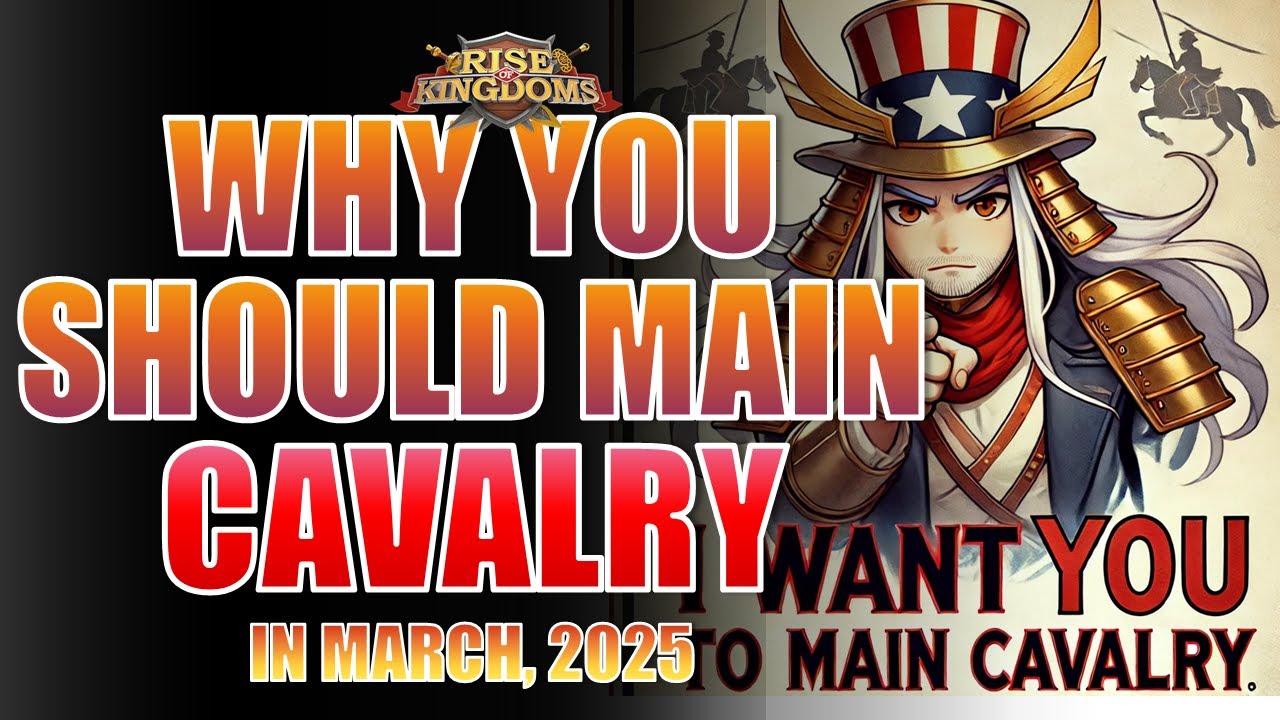 Why Cavalry May be the BEST Troop Type to Main in March, 2025 - YouTube