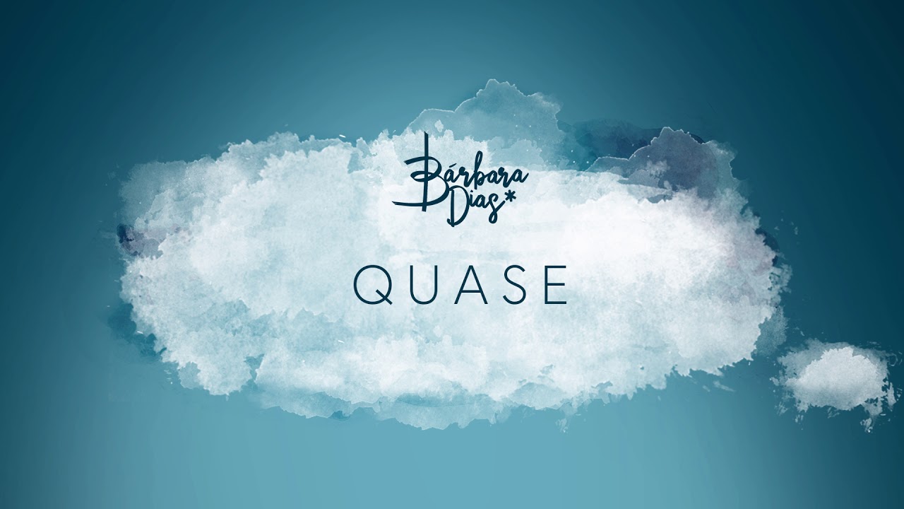 Bárbara Dias | Quase - YouTube