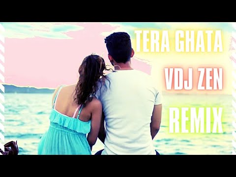 TERA GHATA | GAJENDRA VERMA | VDJ ZEN | REMIX