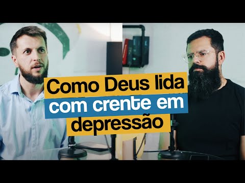 COMO DEUS LIDA COM CRENTE EM DEPRESSÃO - DivinaMente #21