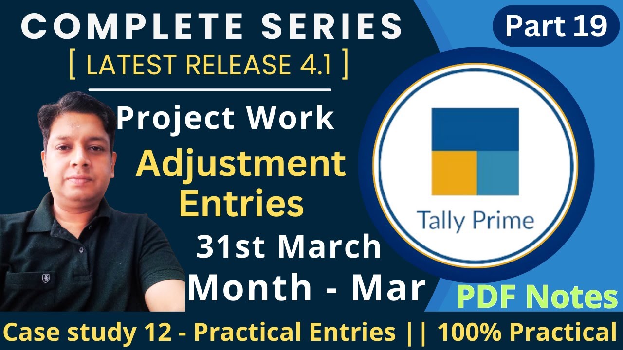 Part 19 || Tally Prime Tutorial ! Project Work ! Case Study 12 ! Ajustment Entries ! # ...