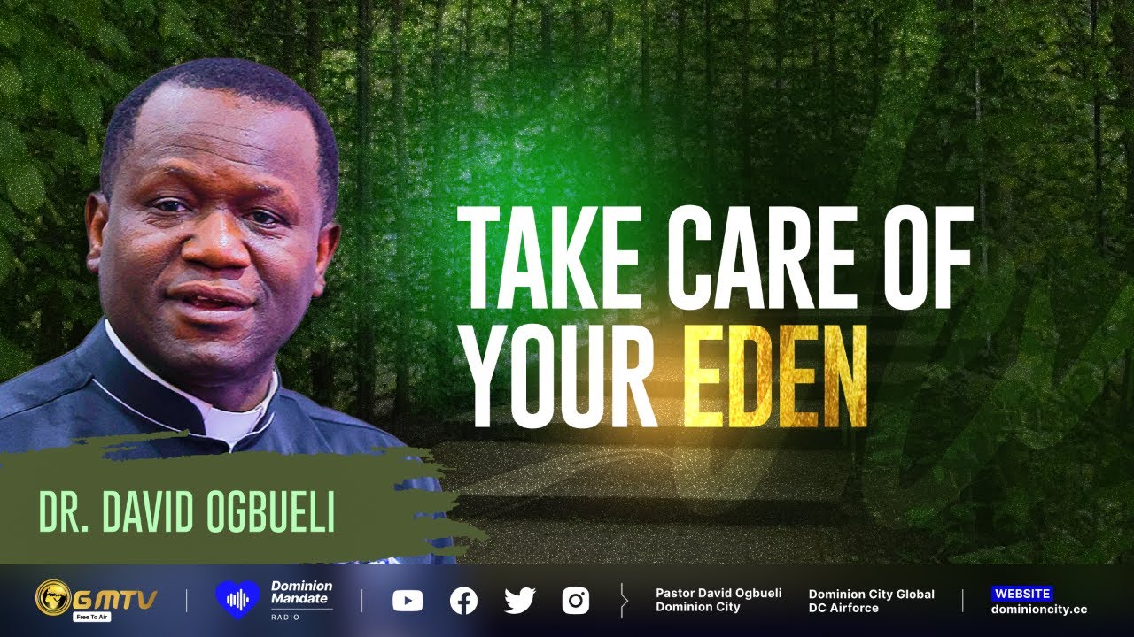 TAKE CARE OF YOUR EDEN | DR DAVID OGBUELI #marriage #love #husband # ...