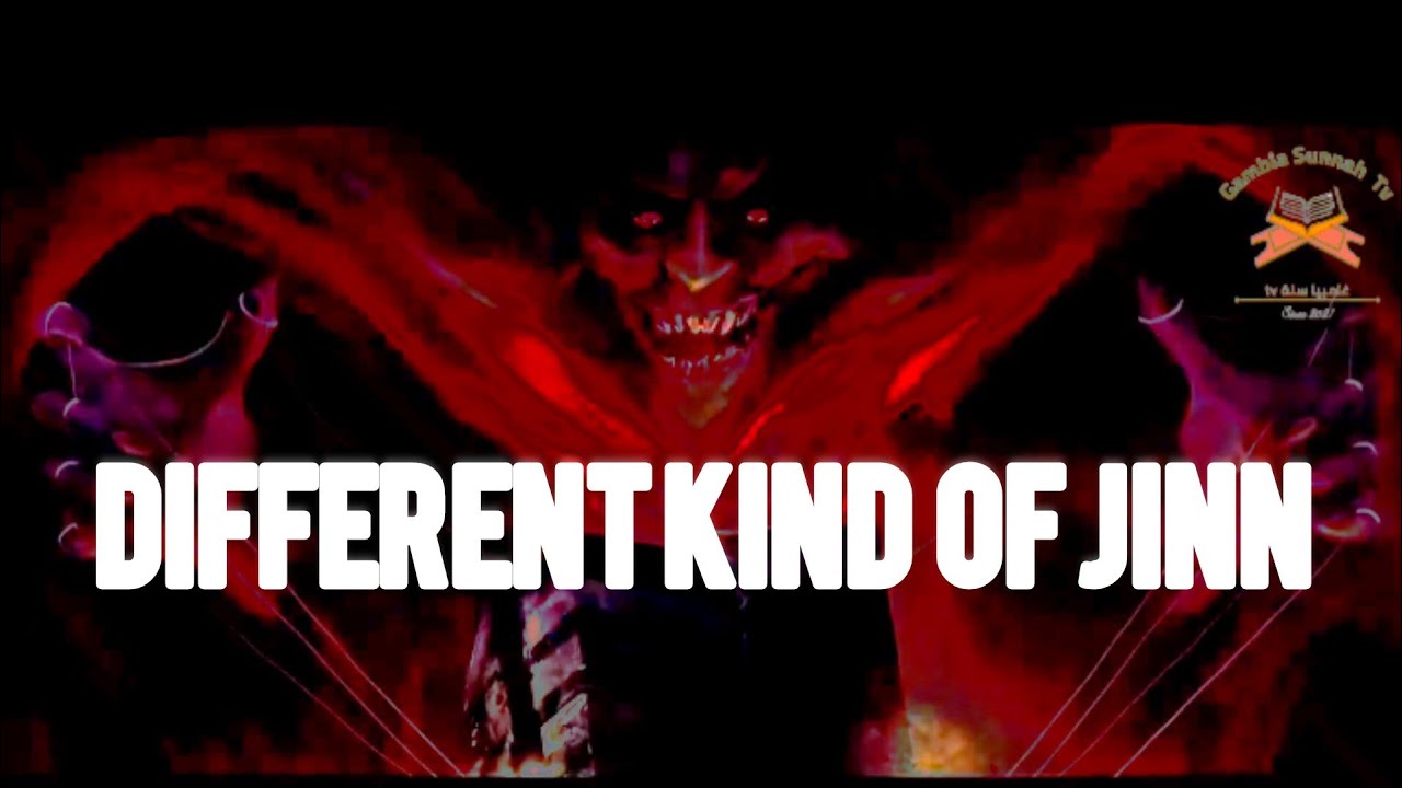 DIFFERENT KIND OF JINN THAT YOU MUST KNOW - YouTube