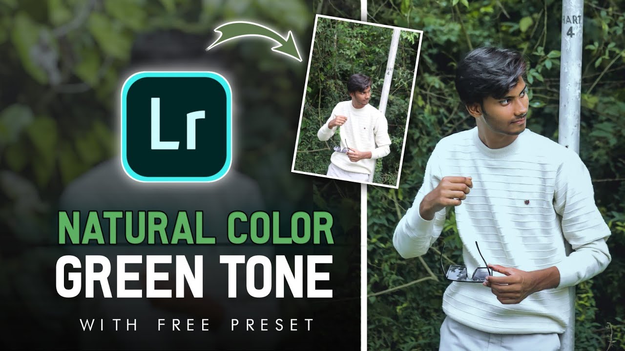 Prefect Green Tone Photo Editing | Lightroom Natural Photo Editing ...