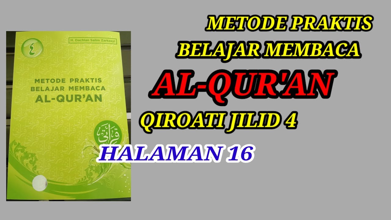 TAHSIN MUDAH DENGAN METODE QIROATI JILID 4 HALAMAN 16 - YouTube
