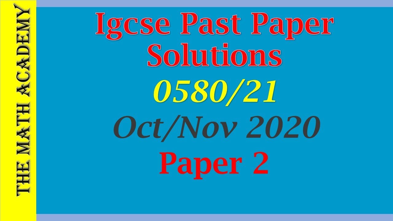 0580/21/OCT/NOV/2020/Worked Solutions/IGCSE Maths Paper/Fully explained ...