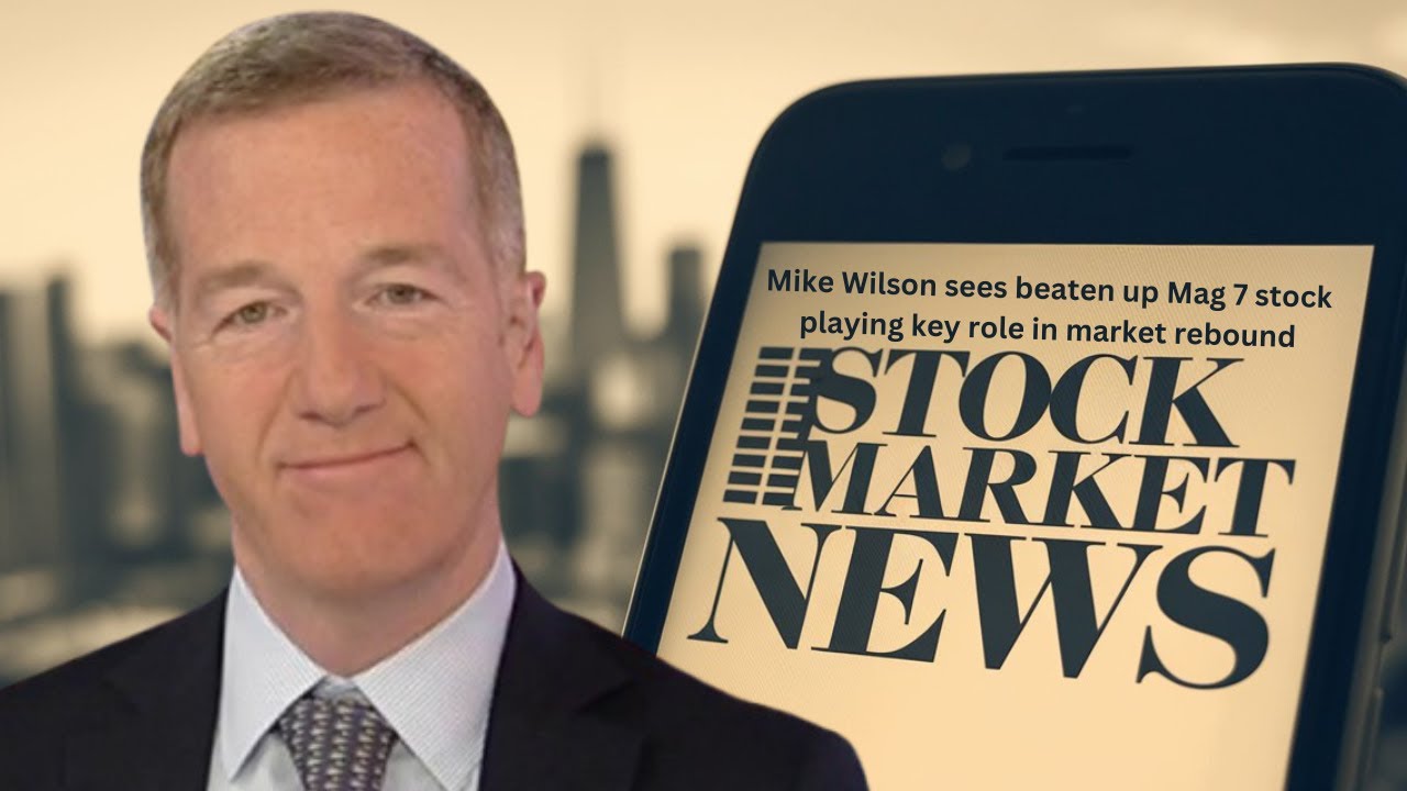 Mike Wilson Says MAG 7 Stocks Are About To SOAR - YouTube