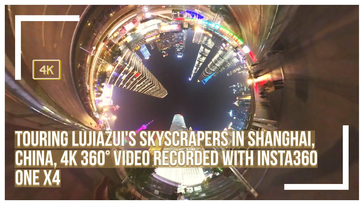 Touring Lujiazui's skyscrapers in Shanghai, China, 4K 360° video ...