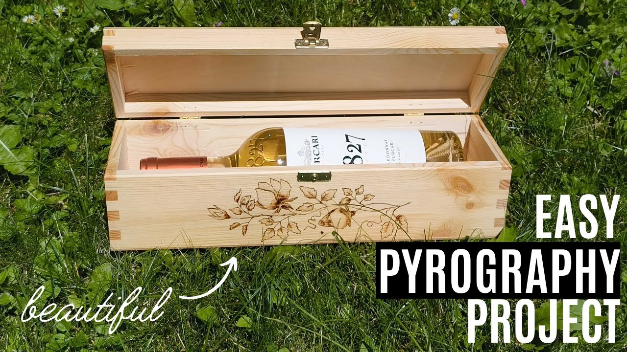 Transforming a wine box into an amazing gift | Pyrography tutorial ...
