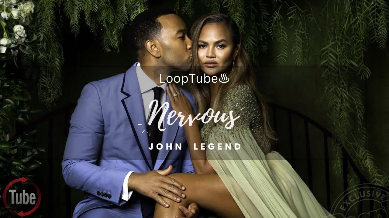 Nervous | John Legend ♨️ (1HR Loop) - YouTube