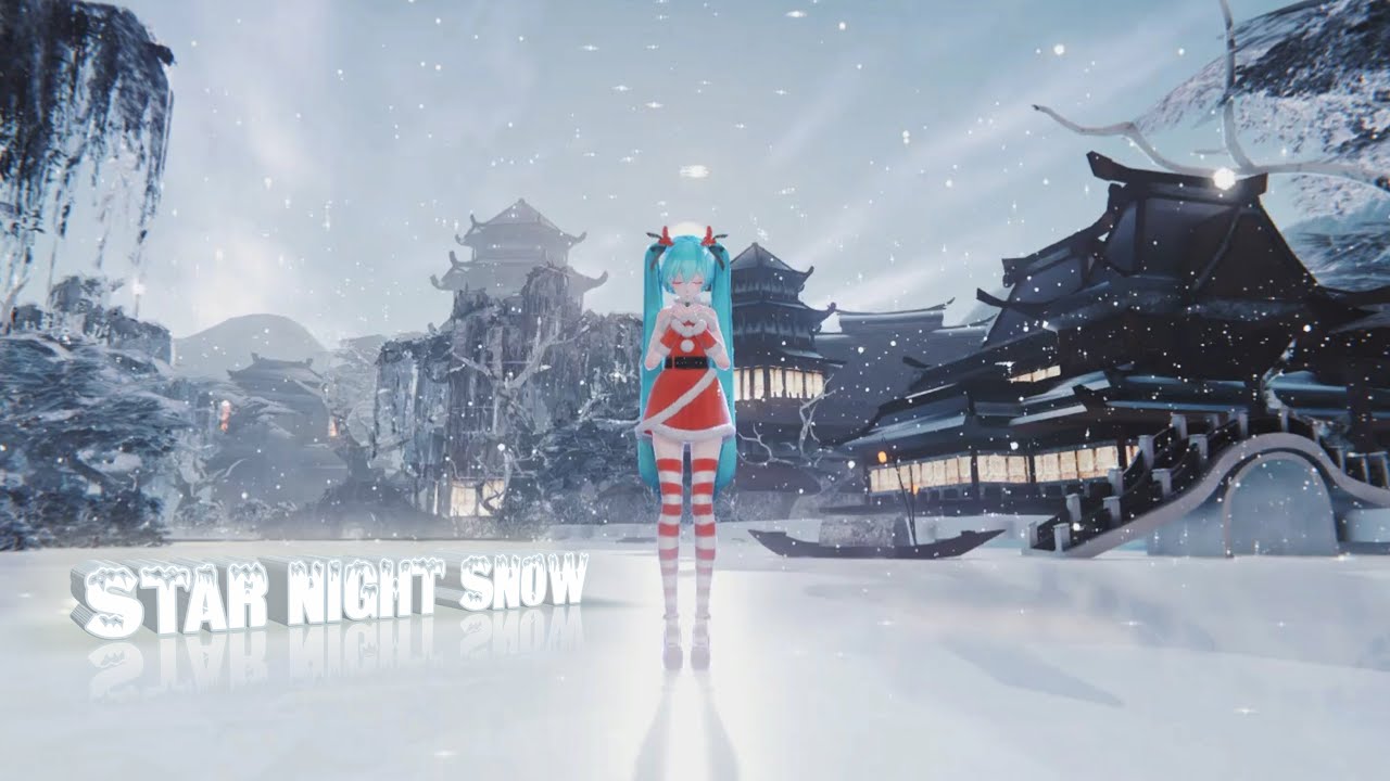 【MMD】Star Night Snow / スターナイトスノウ [n-buna×Orangestar ft.Hatsune Miku ...