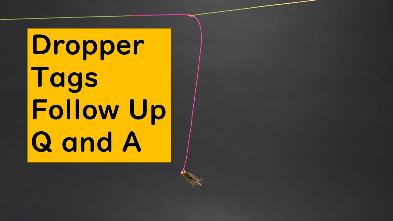 Dropper Tag Knot Q and A Follow Up - YouTube
