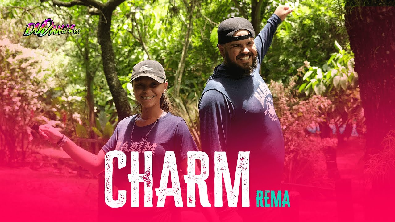 CHARM - Rema [COREOGRAFIA] Du Dance BR - YouTube