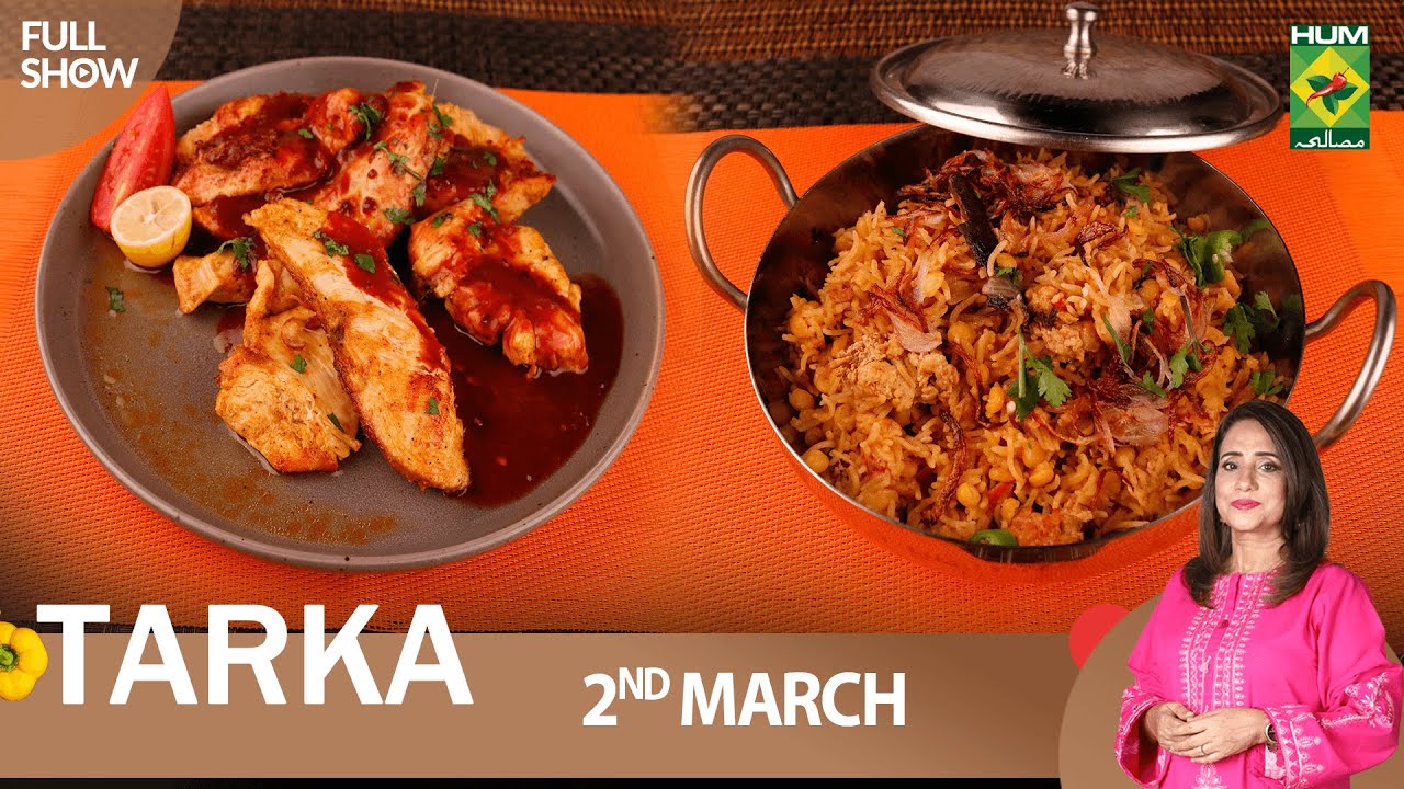 Tarka - 2 March 2023 - Recipes: BBQ Murgh & Qeema Daal Pulao - Rida ...