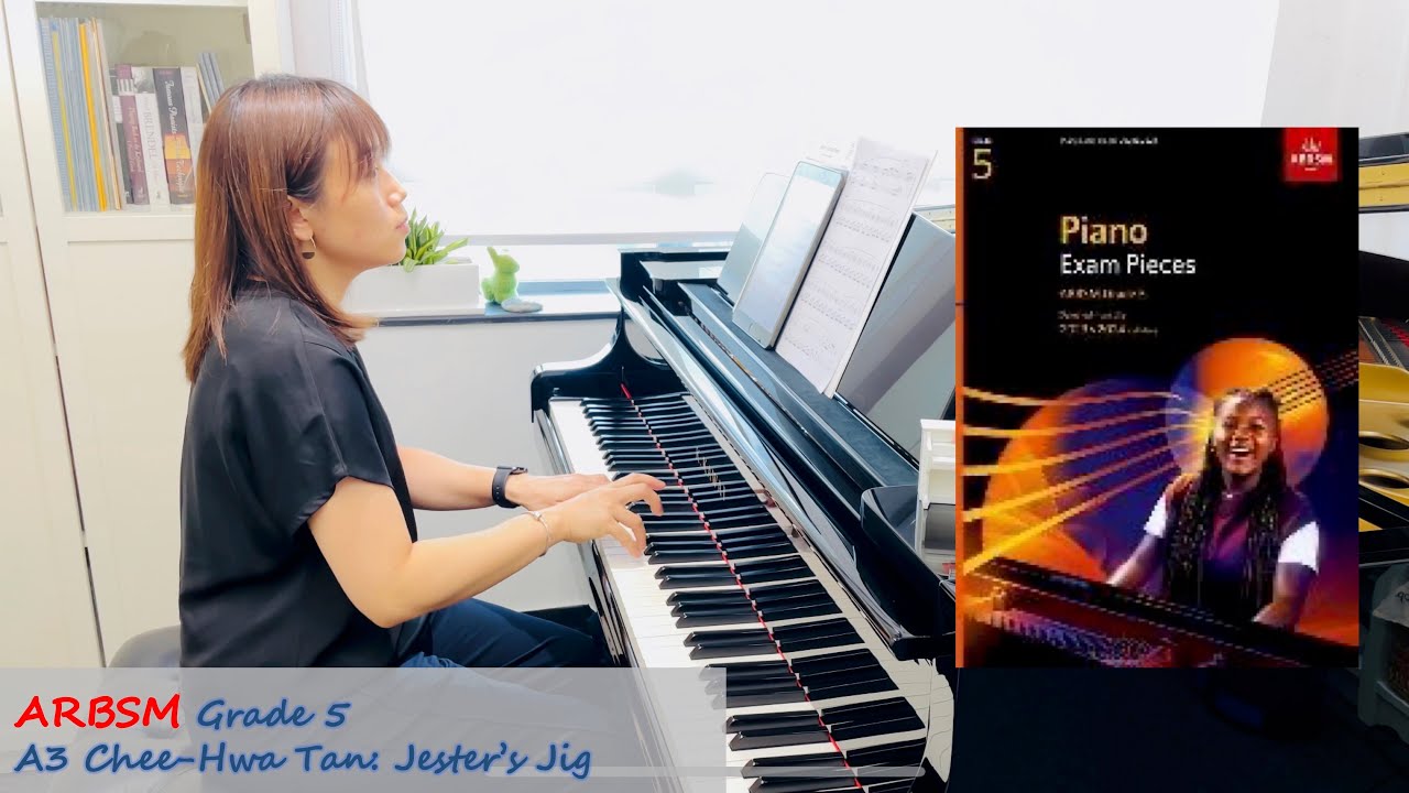 ABRSM Piano Grade 5 A3 Chee-Hwa Tan: Jester’s Jig No.7 from A Royal ...
