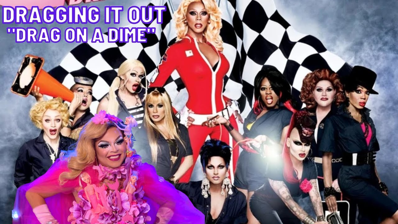 "Drag On A Dime" S1 E1 - Dragging It Out - A RuPaul's Drag Race Review ...