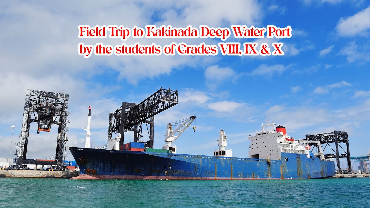 Field Trip to Kakinada Deep Water Port by the Students of Grades VIII ...