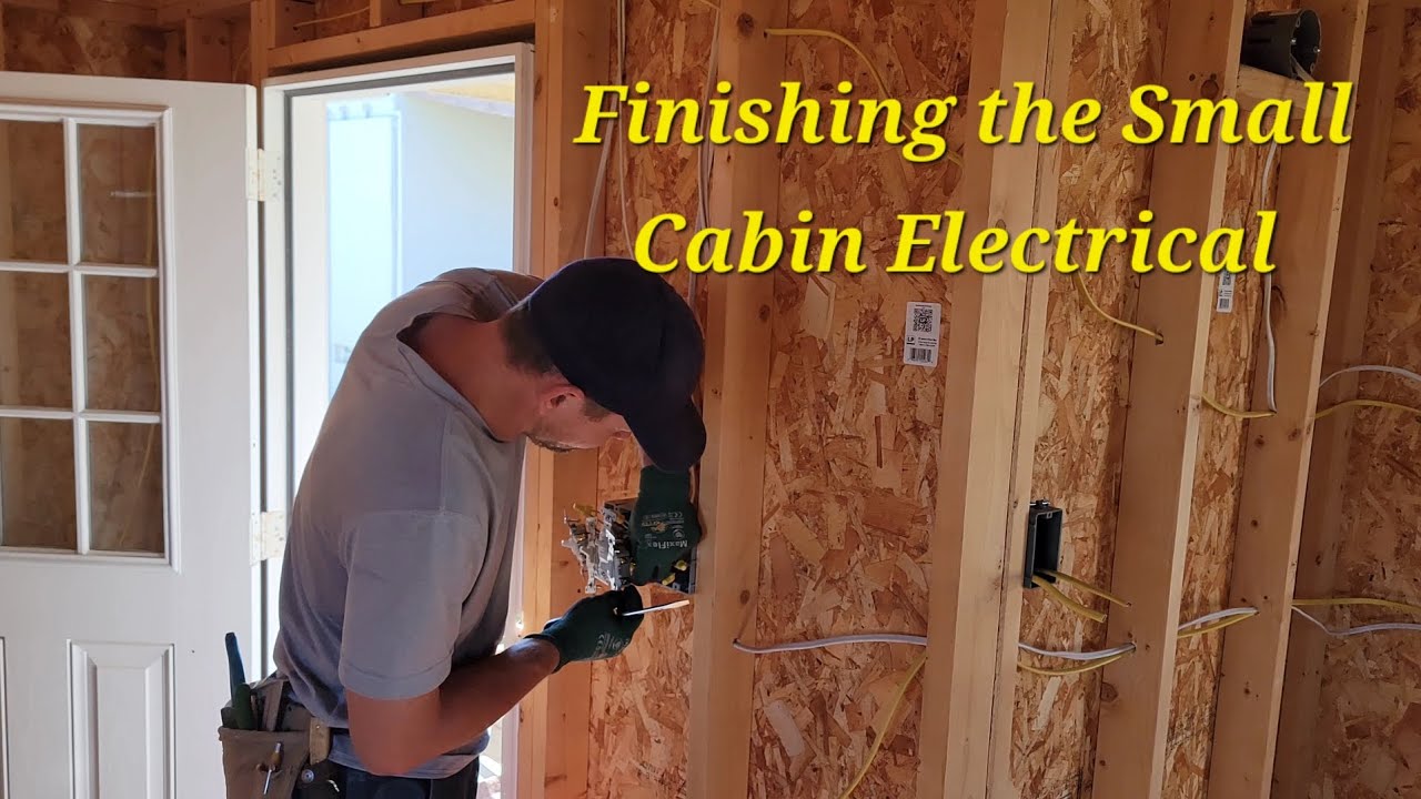 Finishing the Small Cabin Electrical - YouTube