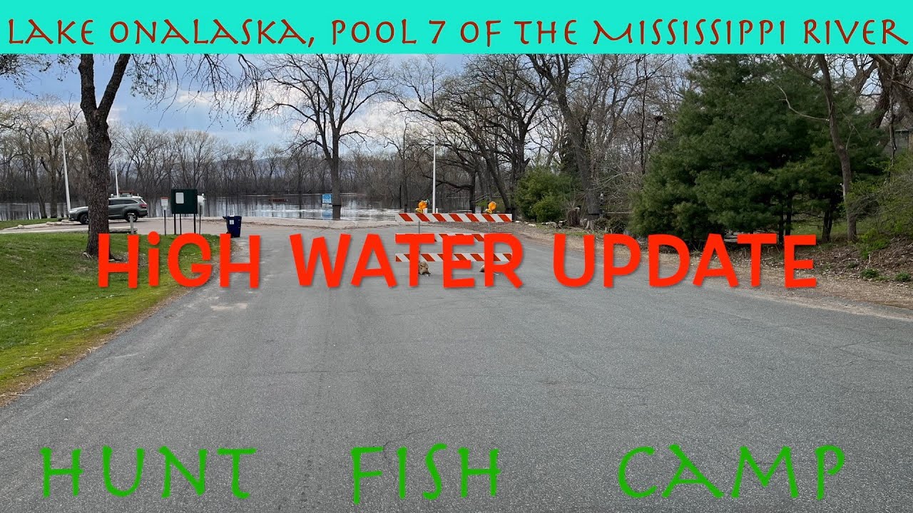 April 28, 2023 High Water Update - Lake Onalaska (Mississippi River ...