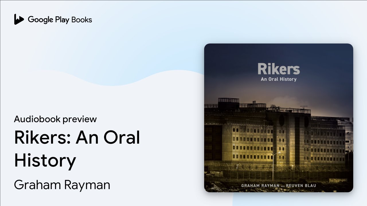 Rikers: An Oral History by Graham Rayman · Audiobook preview - YouTube