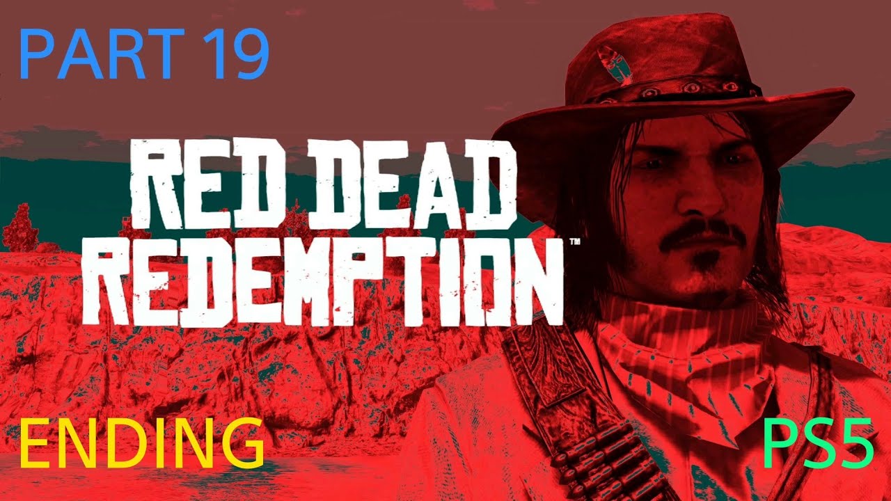 Red Dead Redemption remastered gameplay walkthrough part 19 on PS5 4K60 ...