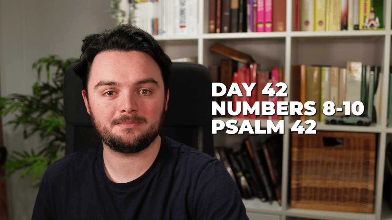 Day 42: Numbers 8-10, Psalm 42 - Bible in a Year Commentary - YouTube