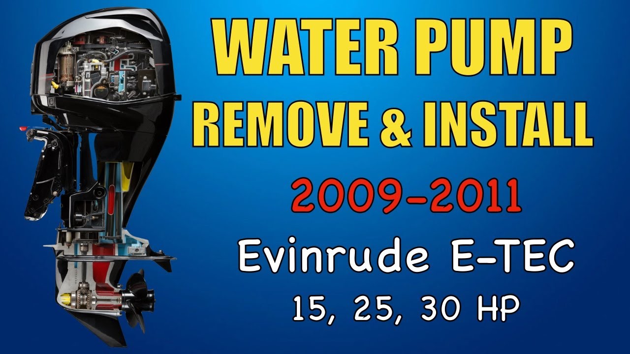Change Impeller Water Pump Evinrude E-TEC 15 25 30 HP (2009-2011) - YouTube