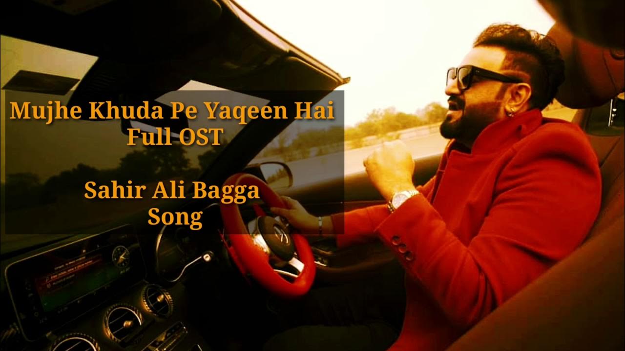 Sahir Ali Bagga New Song Latest 2021 Mujhe Khuda Pe Yaqeen Hai Full