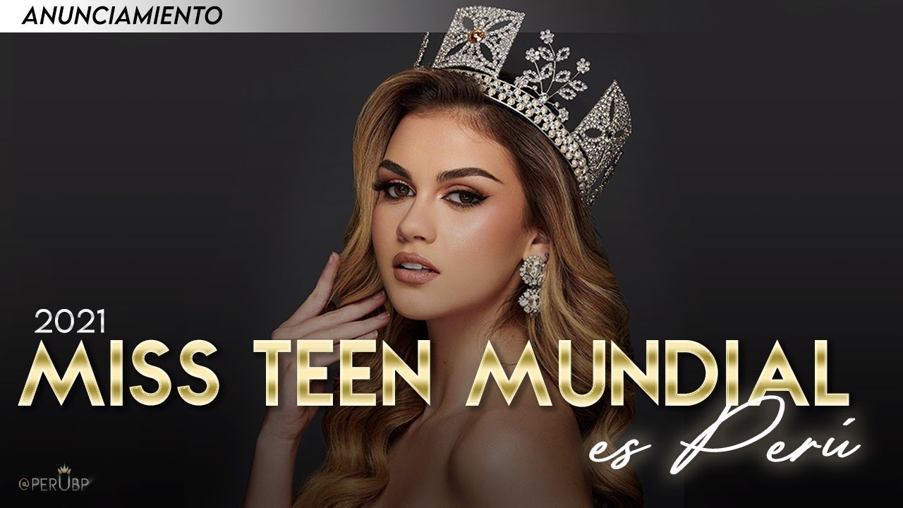 Miss Teen Mundial 2021 is PERÚ - YouTube