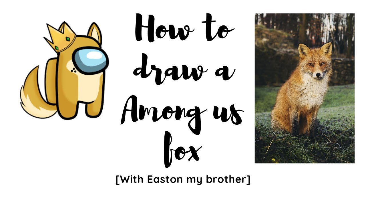 How to draw Among us fox[With Easton!]#Amongus#fox - YouTube